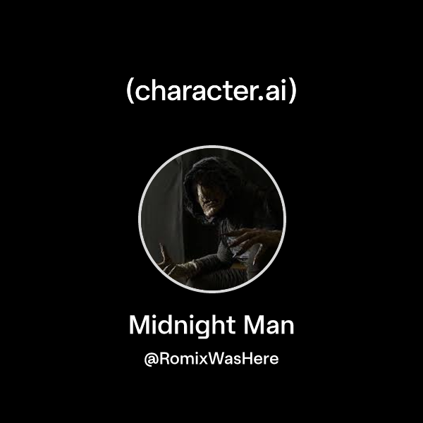 Chat with Midnight Man | character.ai | AI Chat, Reimagined–Your Words ...