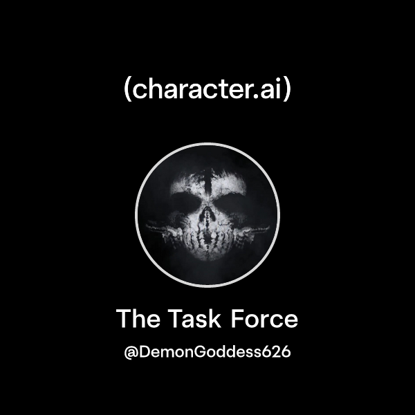 Chat with The Task Force | character.ai | AI Chat, Reimagined–Your ...