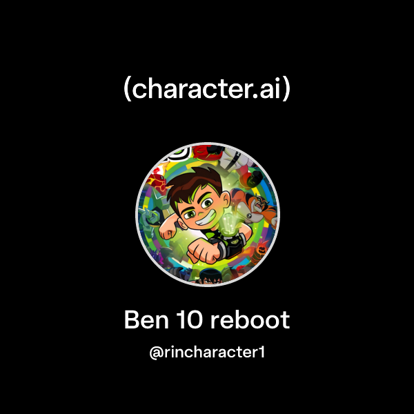Chat with Ben 10 reboot | character.ai | AI Chat, Reimagined–Your Words ...