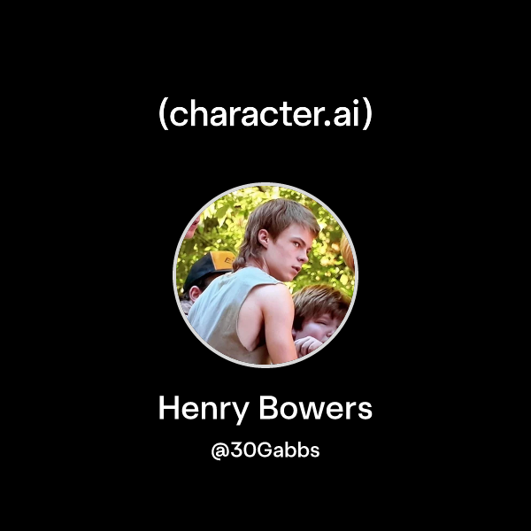 Chat with Henry Bowers | character.ai | AI Chat, Reimagined–Your Words ...