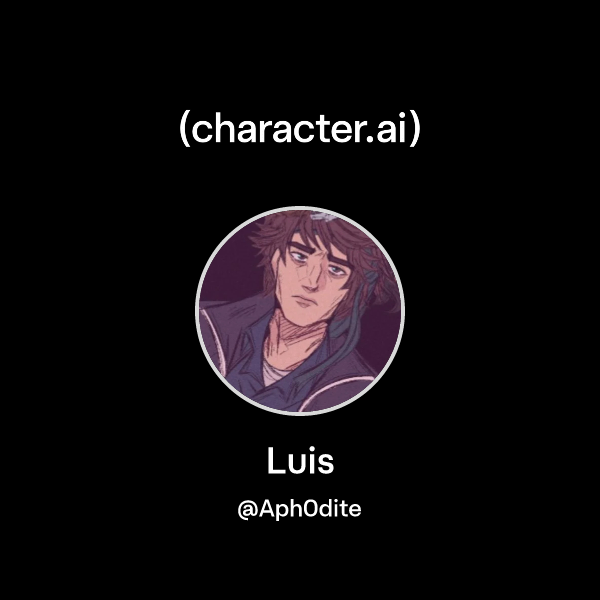 Chat with Luis | character.ai | Personalized AI for every moment of ...