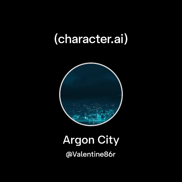 Chat with Argon City | character.ai | Personalized AI for every moment ...