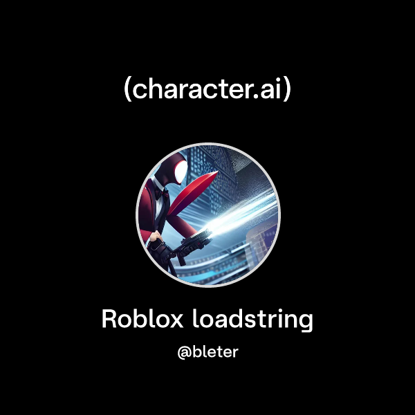 Chat with Roblox loadstring | character.ai | AI Chat, Reimagined–Your ...