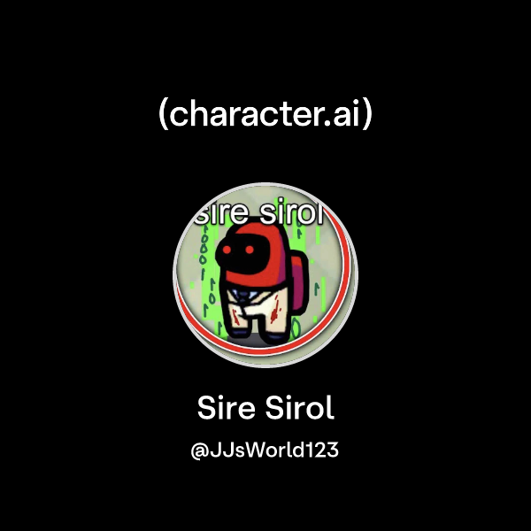 Chat with Sire Sirol | character.ai | Personalized AI for every moment ...