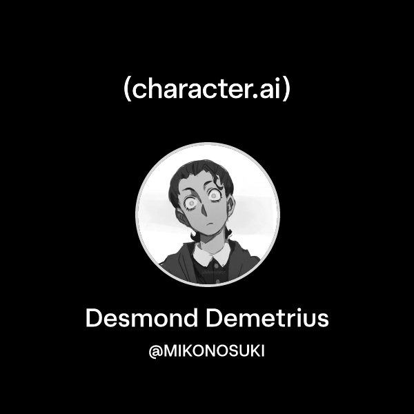 Chat with Desmond Demetrius | character.ai | AI Chat, Reimagined–Your ...