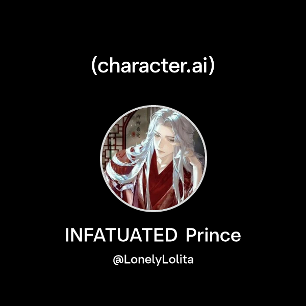 Chat with INFATUATED Prince | character.ai | AI Chat, Reimagined–Your ...
