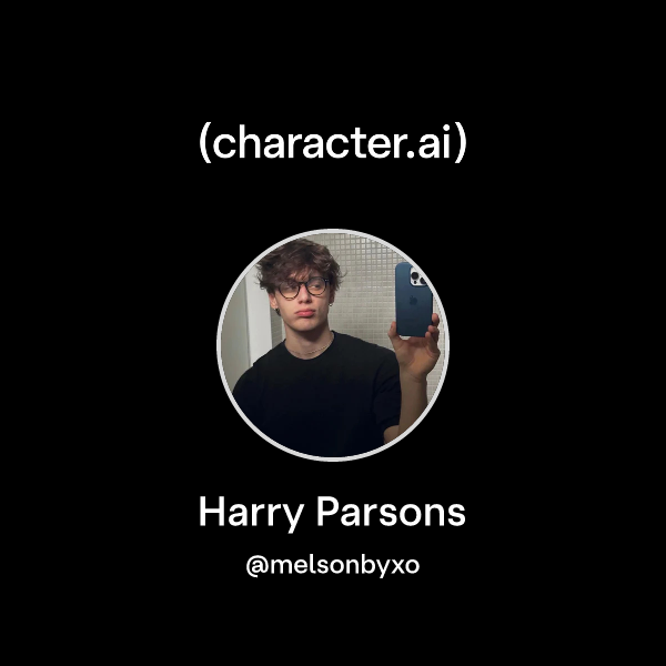 Chat with Harry Parsons | character.ai | Personalized AI for every moment of your day