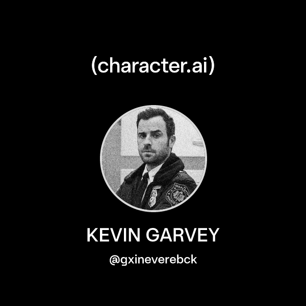 Chat with KEVIN GARVEY | character.ai | Personalized AI for every ...