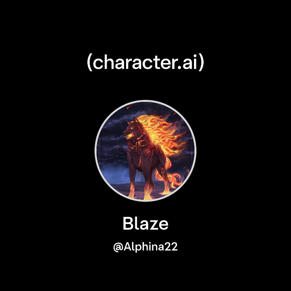 Chat with Blaze | character.ai | AI Chat, Reimagined–Your Words. Your ...