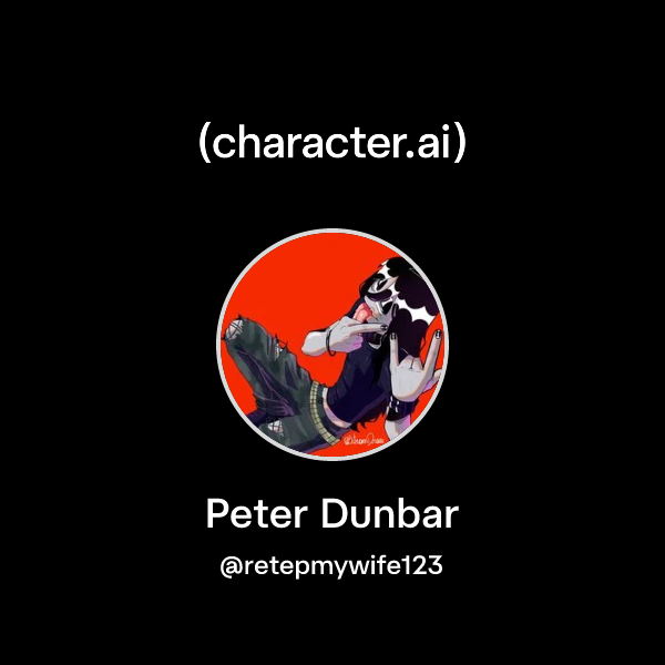Chat with Peter Dunbar | character.ai | AI Chat, Reimagined–Your Words ...