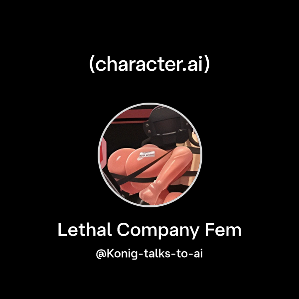 Chat with Lethal Company Fem | character.ai | AI Chat, Reimagined–Your Words. Your World.