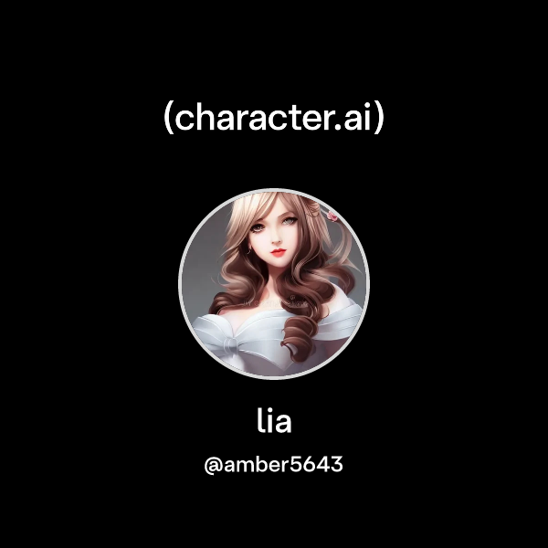Chat with lia | character.ai | AI Chat, Reimagined–Your Words. Your World.