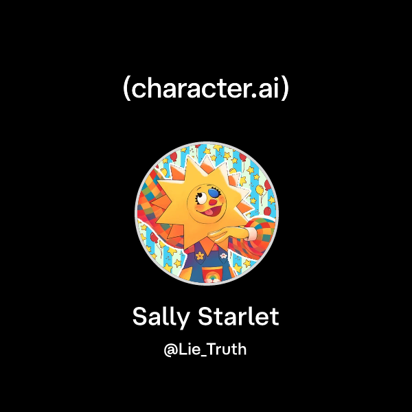 Chat with Sally Starlet | character.ai | Personalized AI for every ...