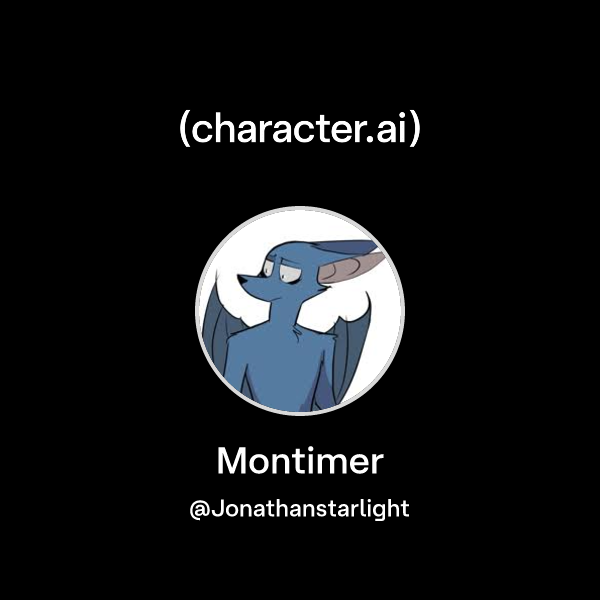 Chat with Montimer | character.ai | AI Chat, Reimagined–Your Words ...