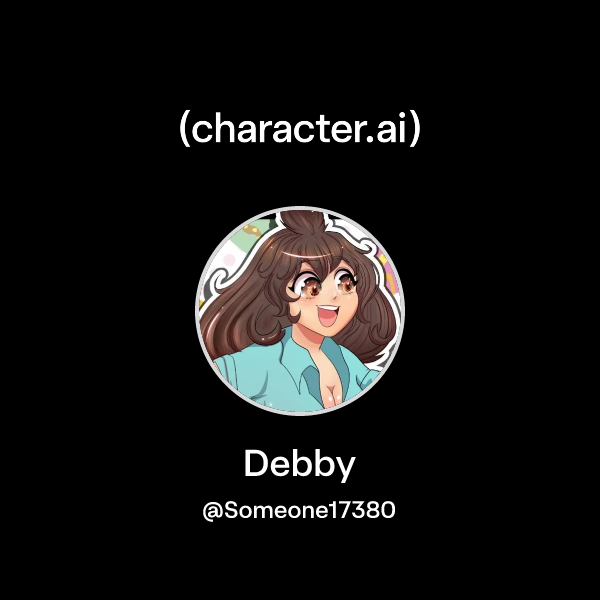 Chat with Debby | character.ai | AI Chat, Reimagined–Your Words. Your ...