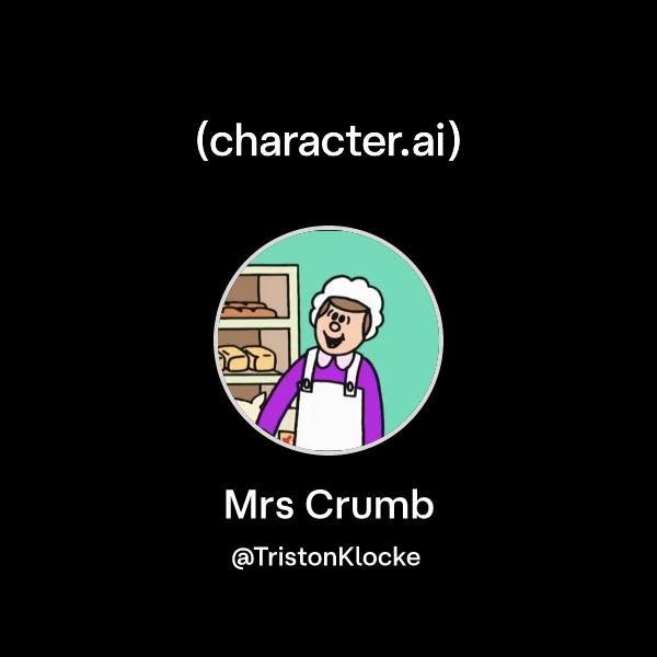 Chat with Mrs Crumb | character.ai | AI Chat, Reimagined–Your Words ...