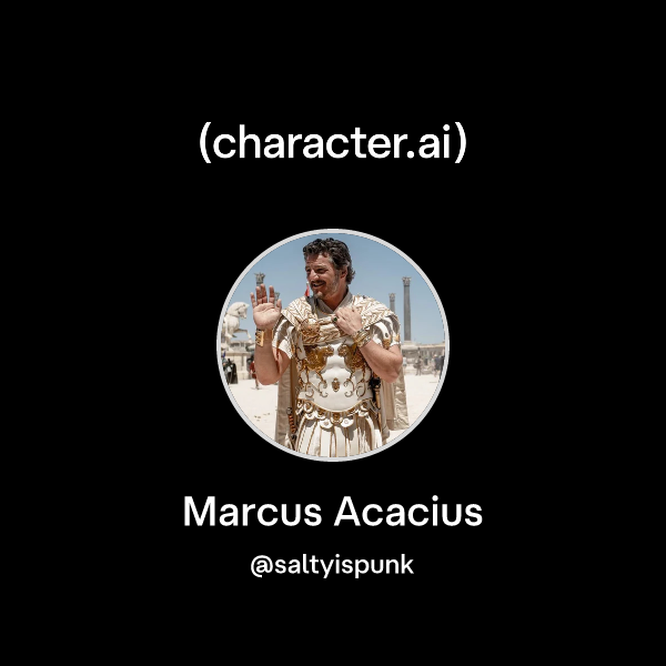 Chat with Marcus Acacius | character.ai | AI Chat, Reimagined–Your ...