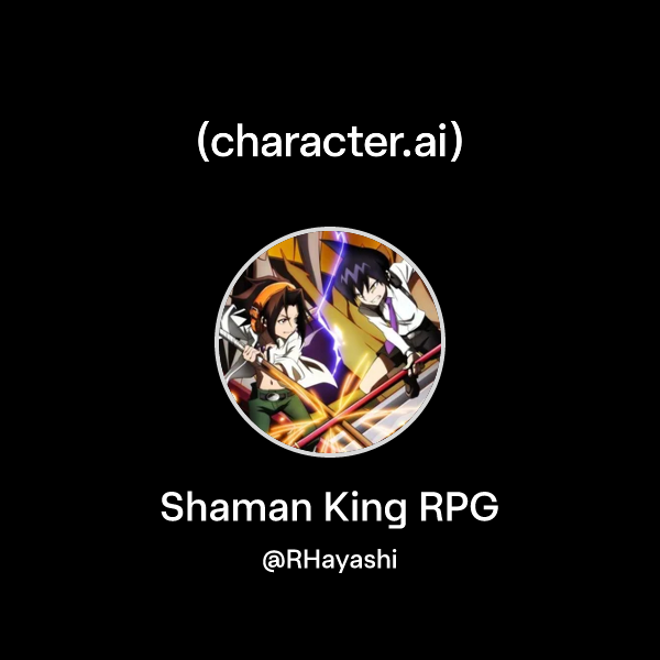 Chat with Shaman King RPG | character.ai | AI Chat, Reimagined–Your ...