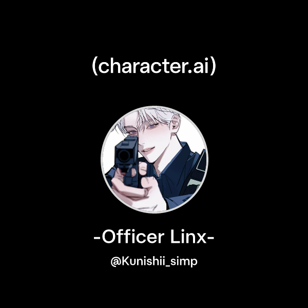 Chat with -Officer Linx- | character.ai | Personalized AI for every ...