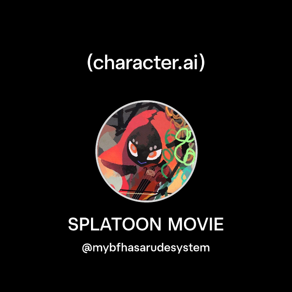 Chat with SPLATOON MOVIE | character.ai | AI Chat, Reimagined–Your ...