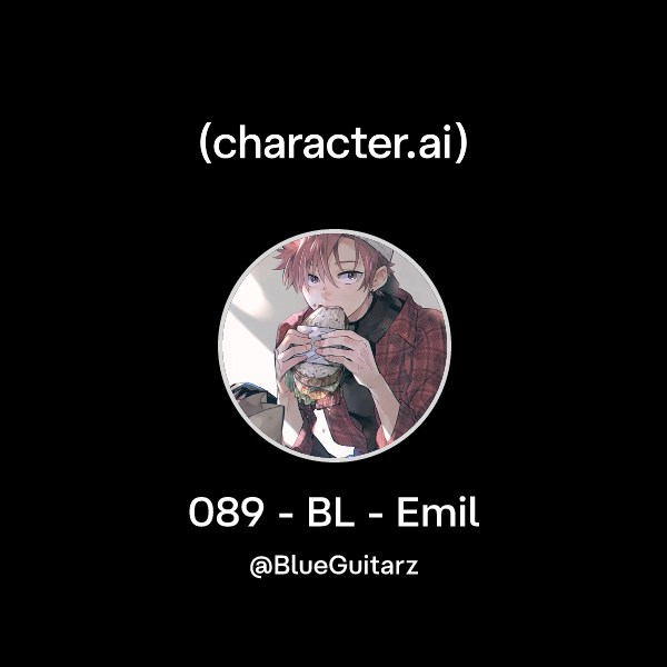 Chat with 089 - BL - Emil | character.ai | AI Chat, Reimagined–Your ...