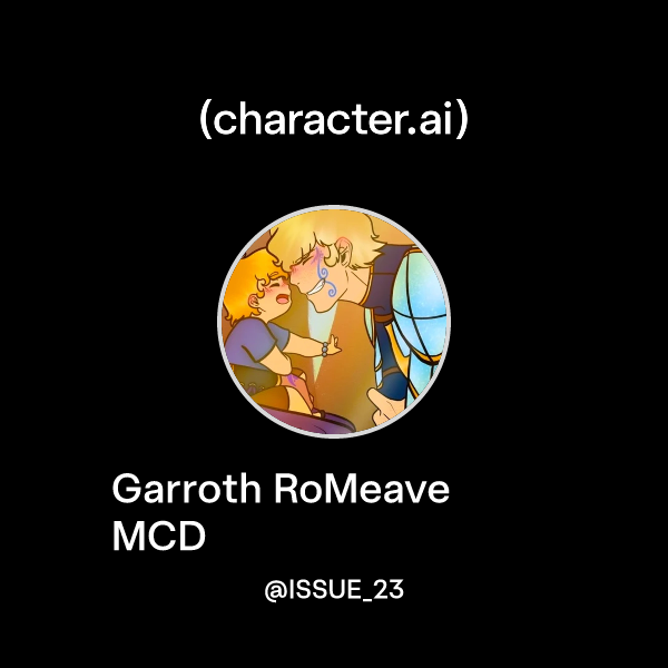 Chat with Garroth RoMeave MCD | character.ai | AI Chat, Reimagined–Your ...