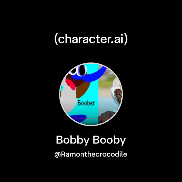 Chat with Bobby Booby | character.ai | AI Chat, Reimagined–Your Words ...