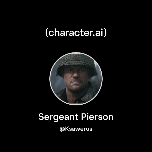 Chat with Sergeant Pierson | character.ai | AI Chat, Reimagined–Your ...