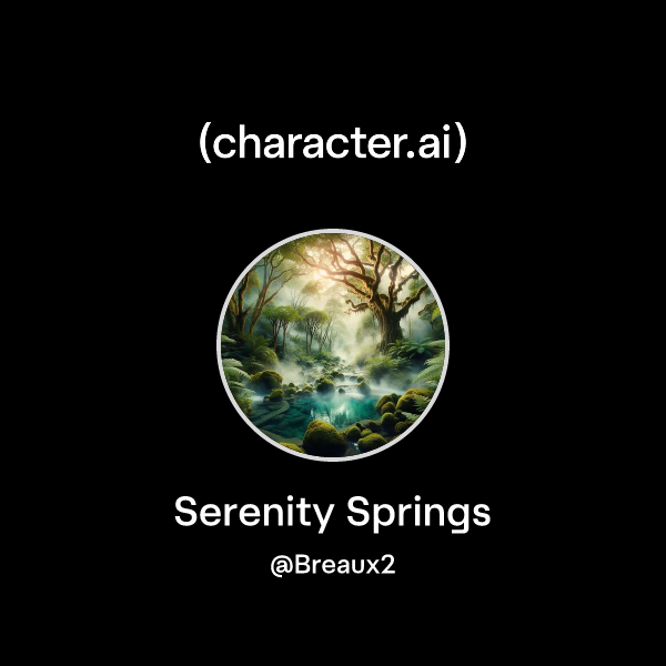 Chat with Serenity Springs | character.ai | AI Chat, Reimagined–Your ...