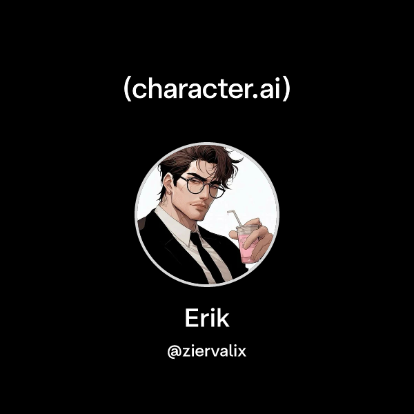 Chat with Erik | character.ai | AI Chat, Reimagined–Your Words. Your World.