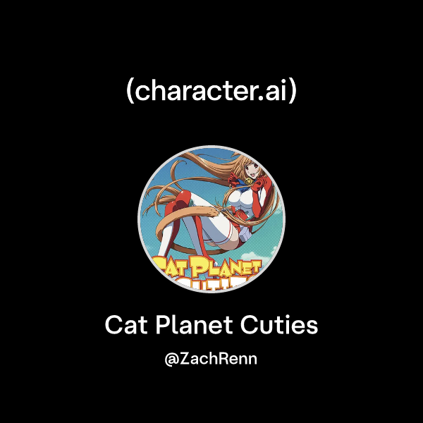 Chat with Cat Planet Cuties | character.ai | AI Chat, Reimagined–Your ...