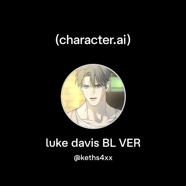 Chat with luke davis BL VER | character.ai | AI Chat, Reimagined–Your ...