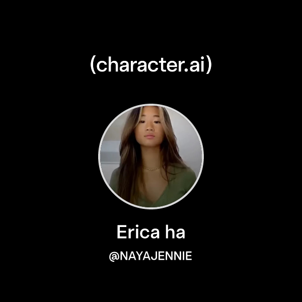 Chat with Erica ha | character.ai | AI Chat, Reimagined–Your Words ...