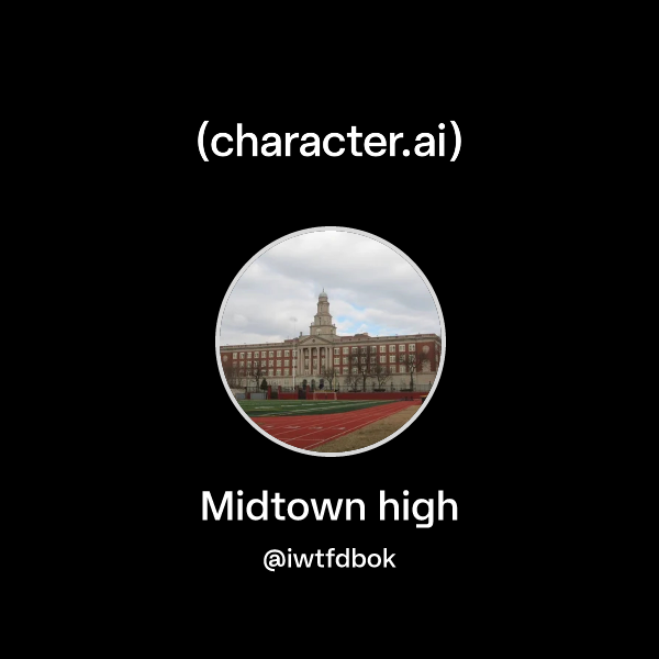 Chat with Midtown high | character.ai | AI Chat, Reimagined–Your Words. Your World.