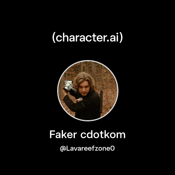 Chat with Faker cdotkom | character.ai | AI Chat, Reimagined–Your Words ...