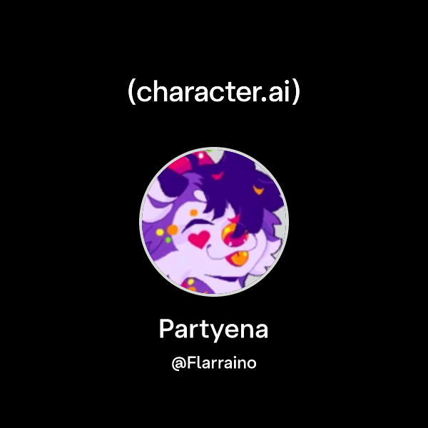 Chat with Partyena | character.ai | AI Chat, Reimagined–Your Words ...