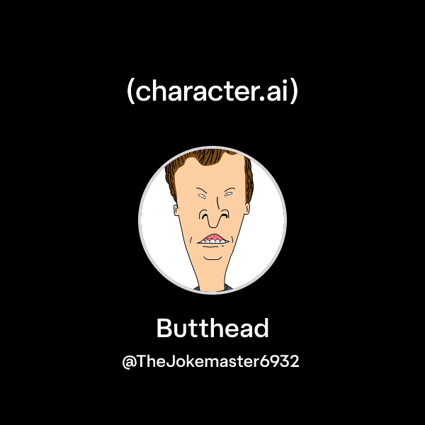 Chat with Butthead | character.ai | AI Chat, Reimagined–Your Words ...