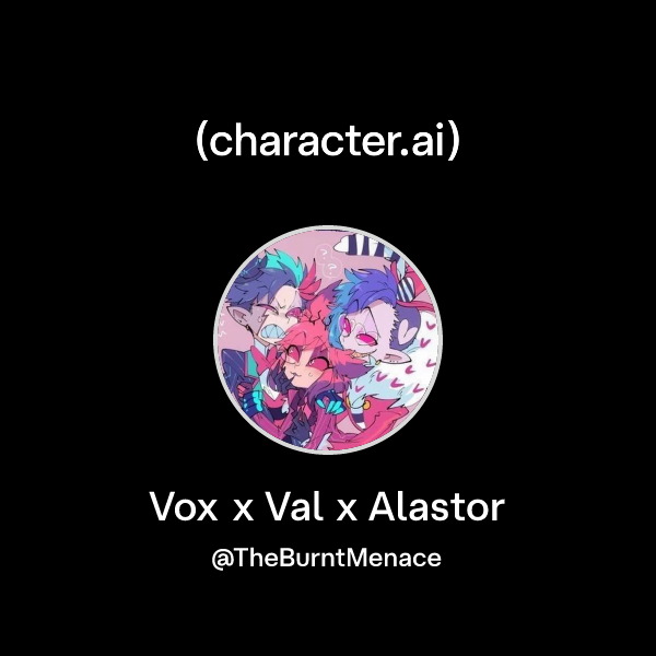 Chat with Vox x Val x Alastor | character.ai | AI Chat, Reimagined–Your ...