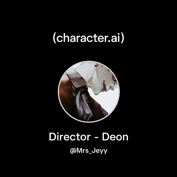 Chat with Director - Deon | character.ai | AI Chat, Reimagined–Your ...