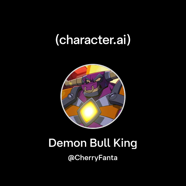 Chat with Demon Bull King | character.ai | Personalized AI for every ...