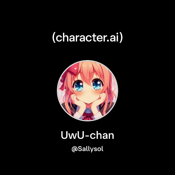 Chat with UwU-chan | character.ai | Personalized AI for every moment of ...