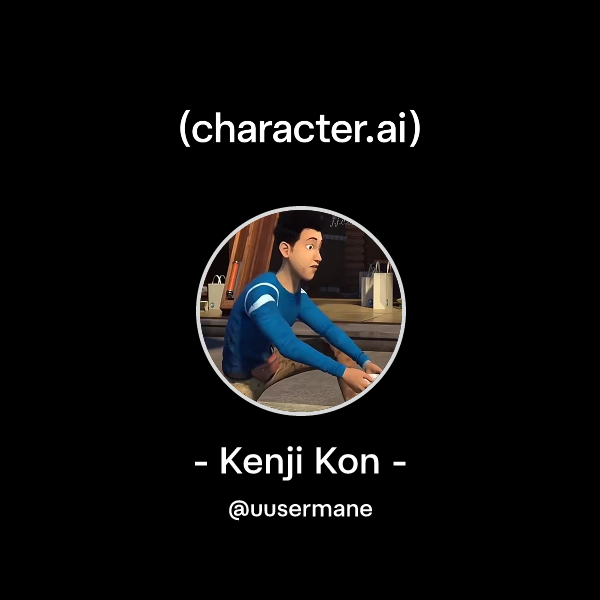 Chat with - Kenji Kon - | character.ai | AI Chat, Reimagined–Your Words. Your World.