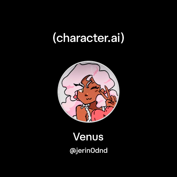 Chat with Venus | character.ai | Personalized AI for every moment of ...