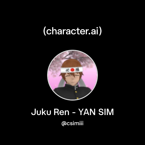 Chat with Juku Ren - YAN SIM | character.ai | AI Chat, Reimagined–Your ...