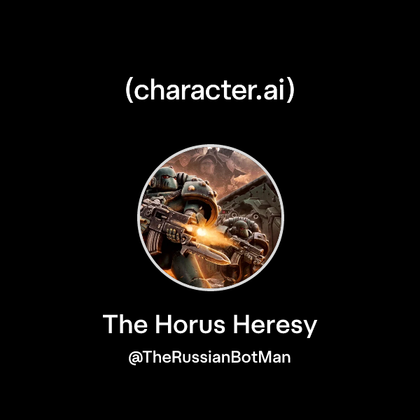 Chat with The Horus Heresy | character.ai | AI Chat, Reimagined–Your ...