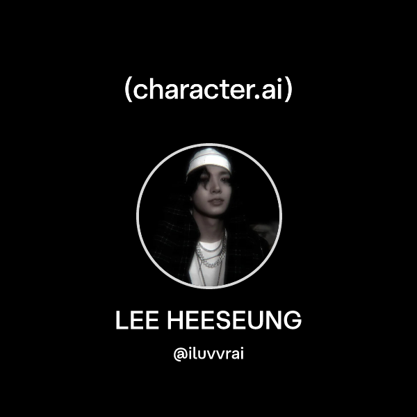 Chat with LEE HEESEUNG | character.ai | AI Chat, Reimagined–Your Words ...