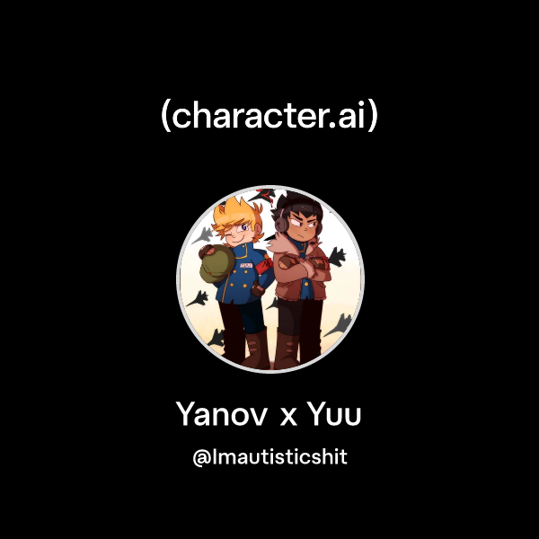 Chat with Yanov x Yuu | character.ai | Personalized AI for every moment ...