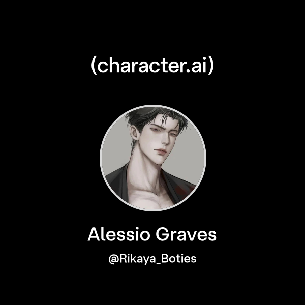Chat with Alessio Graves | character.ai | AI Chat, Reimagined–Your ...