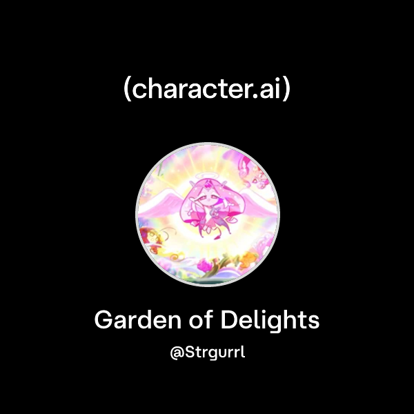 Chat with Garden of Delights | character.ai | AI Chat, Reimagined–Your ...
