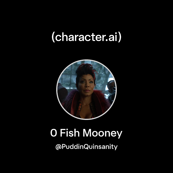 Chat with 0 Fish Mooney | character.ai | Personalized AI for every ...